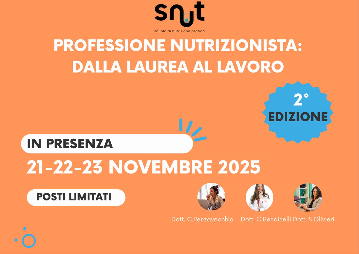 Professione nutrizionista: dalla laurea al lavoro - SECONDA edizione | SNUT